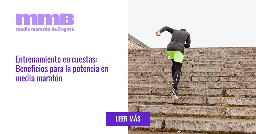 Entrenamiento en cuestas para media maratón: beneficios