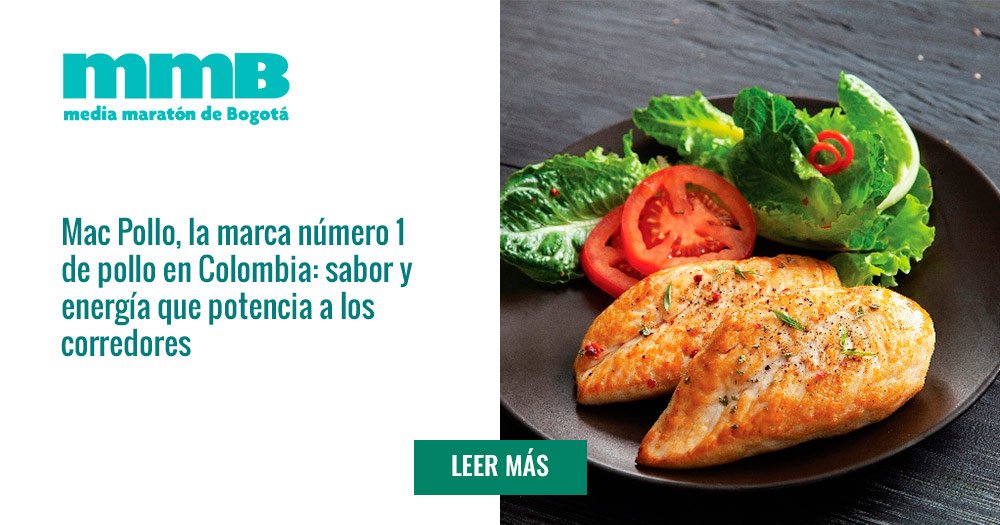 Mac Pollo: proteína esencial para corredores | media maratón de Bogotá